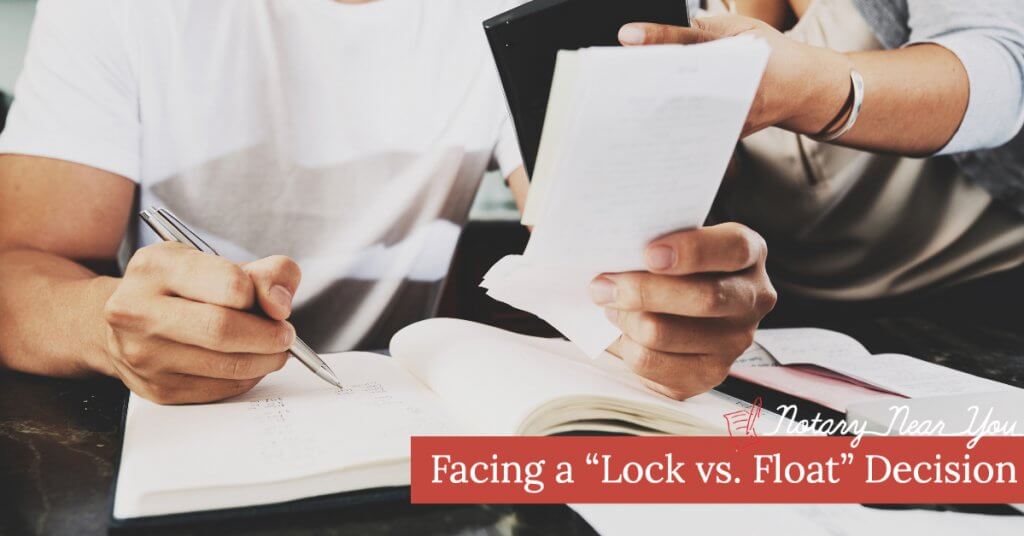 Facing a “Lock vs Float” Decision? | Notary Near You